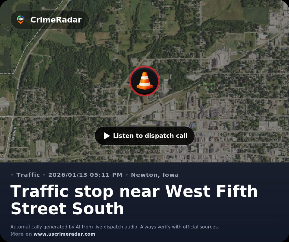 Traffic stop near West Fifth Street South, Newton IA | CrimeRadar