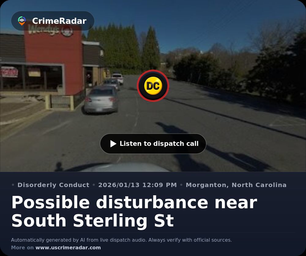 Possible disturbance near South Sterling St, Morganton NC | CrimeRadar