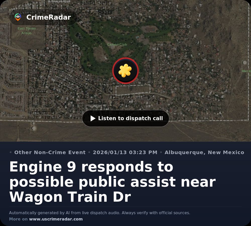 Engine 9 responds to possible public assist near Wagon Train Dr ...
