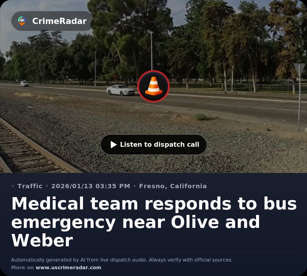 Medical team responds to bus emergency near Olive and Weber, Fresno CA ...