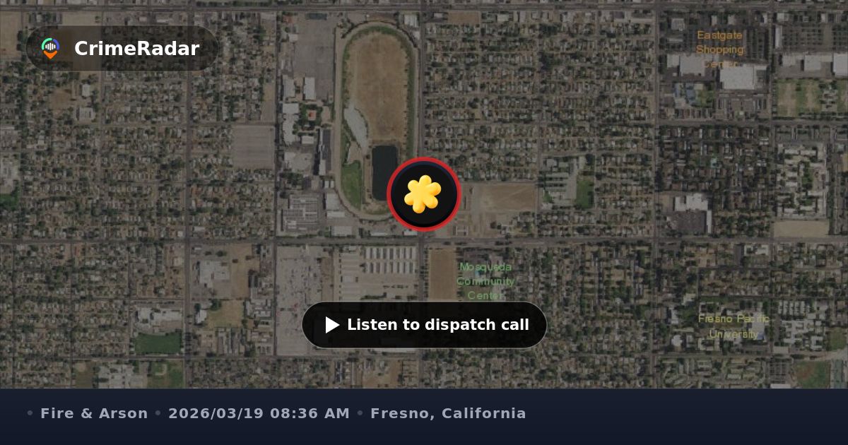 Structure fire with possible people trapped, Fresno CA | CrimeRadar