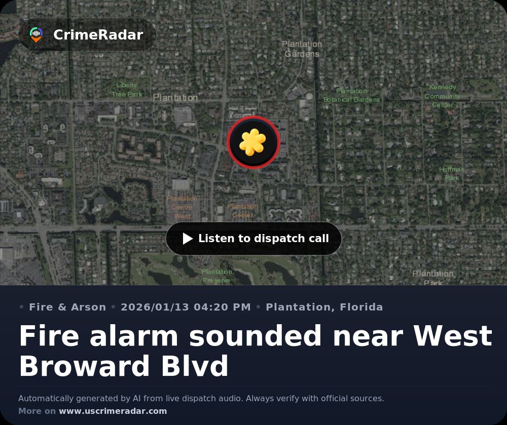 Fire alarm sounded near West Broward Blvd, Plantation FL | CrimeRadar