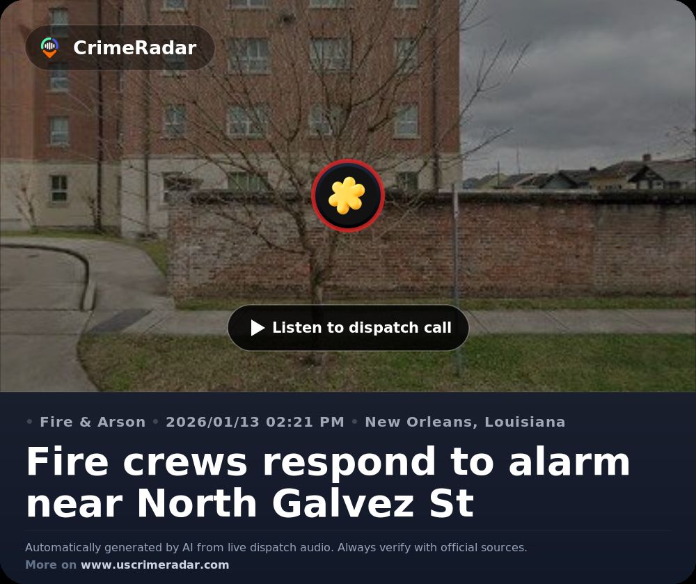 Fire crews respond to alarm near North Galvez St, New Orleans LA ...