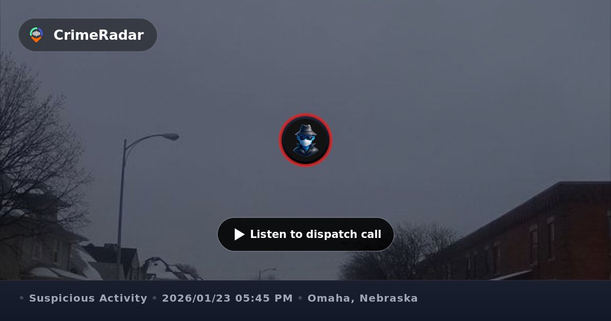 Possible welfare check near 24th and Vinton, Omaha NE | CrimeRadar