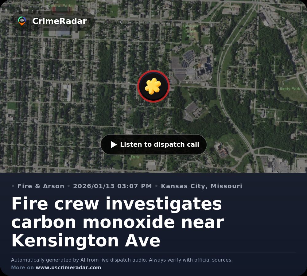 Fire crew investigates carbon monoxide near Kensington Ave, Kansas City ...