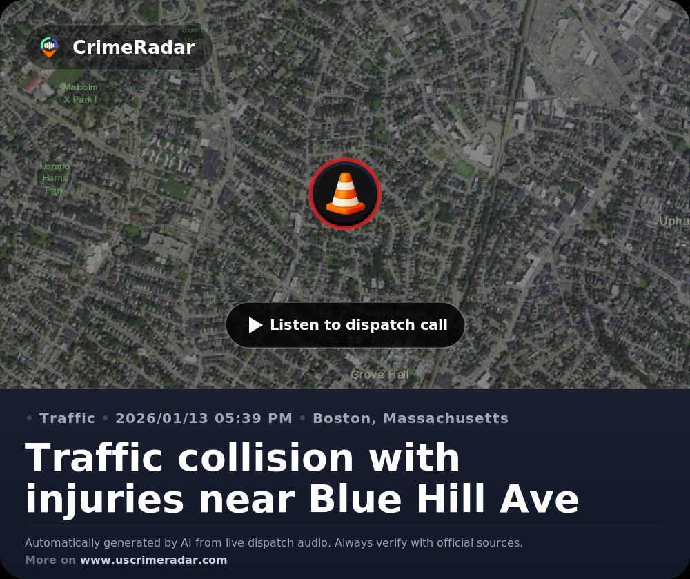 Traffic collision with injuries near Blue Hill Ave, Boston MA | CrimeRadar