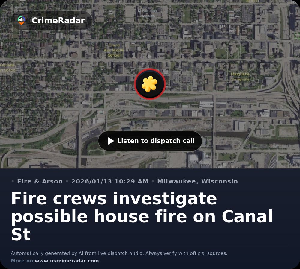 Fire crews investigate possible house fire on Canal St, Milwaukee WI ...
