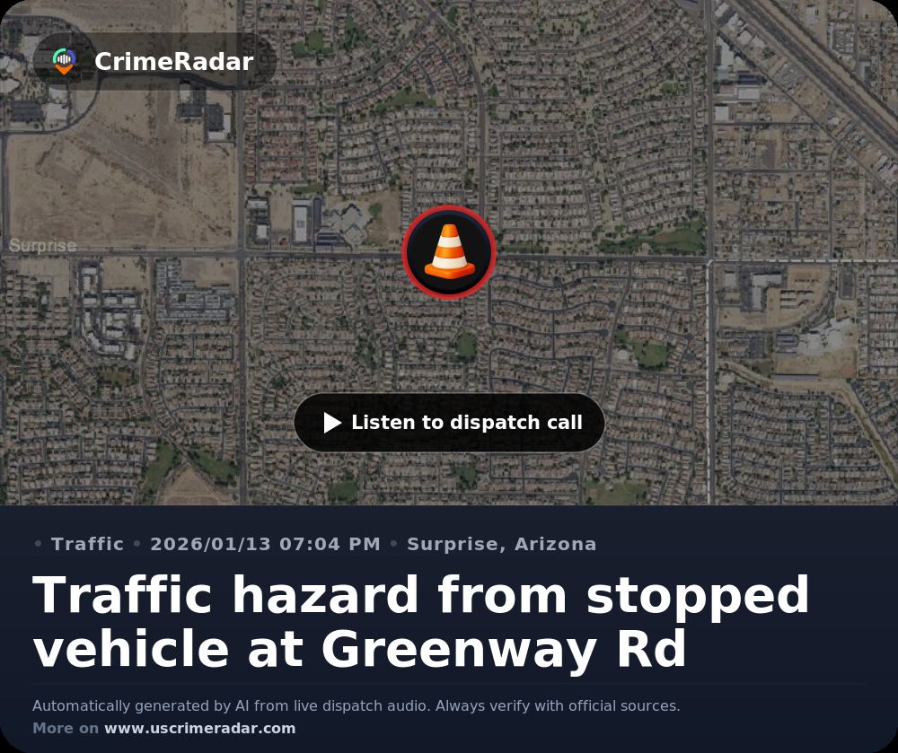 Traffic hazard from stopped vehicle at Greenway Rd, Surprise AZ ...