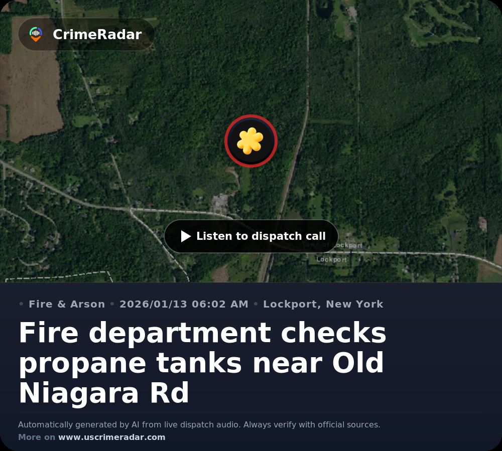 Fire department checks propane tanks near Old Niagara Rd, Lockport NY ...