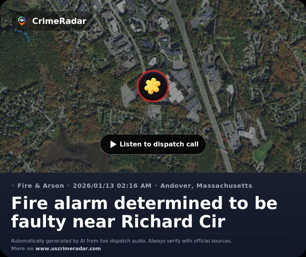 Fire alarm determined to be faulty near Richard Cir, Andover MA ...