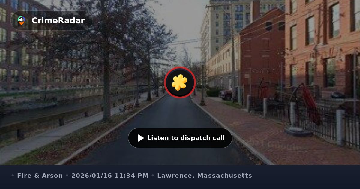 Fire crews dispatched for box alarm near Canal St, Lawrence MA | CrimeRadar