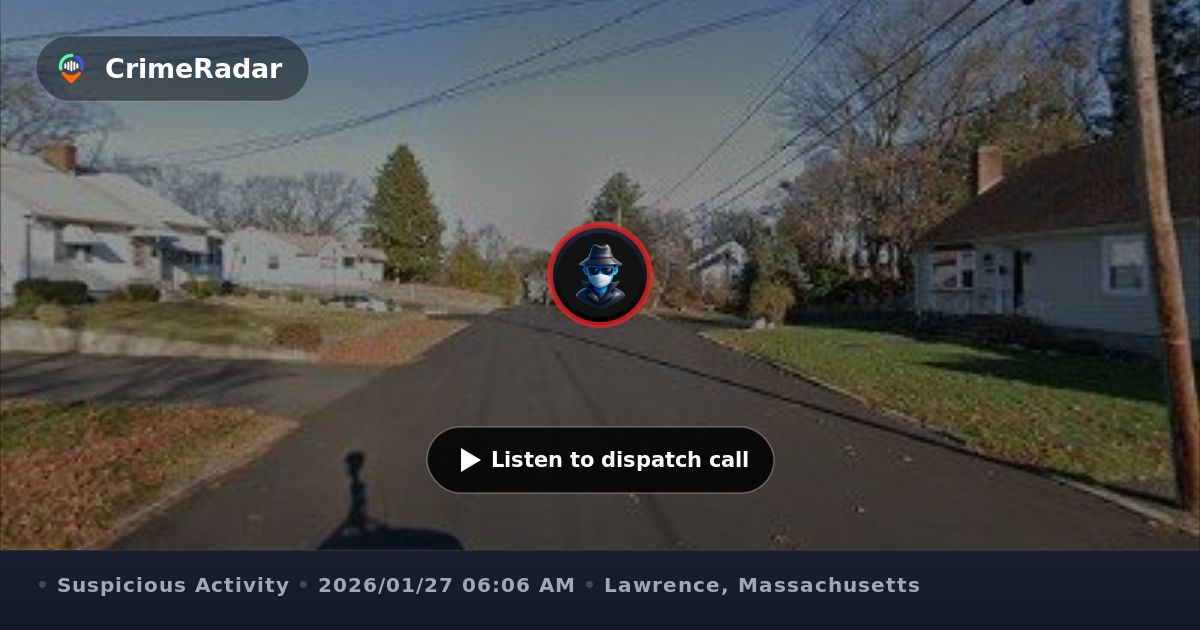 Possible disturbance behind dumpsters on Gorham St, Lawrence MA ...