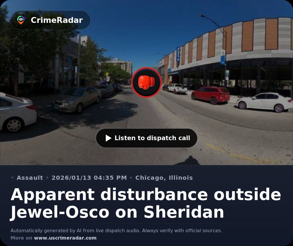 Apparent disturbance outside Jewel-Osco on Sheridan, Chicago IL ...