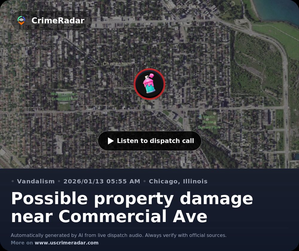 Possible property damage near Commercial Ave, Chicago IL | CrimeRadar