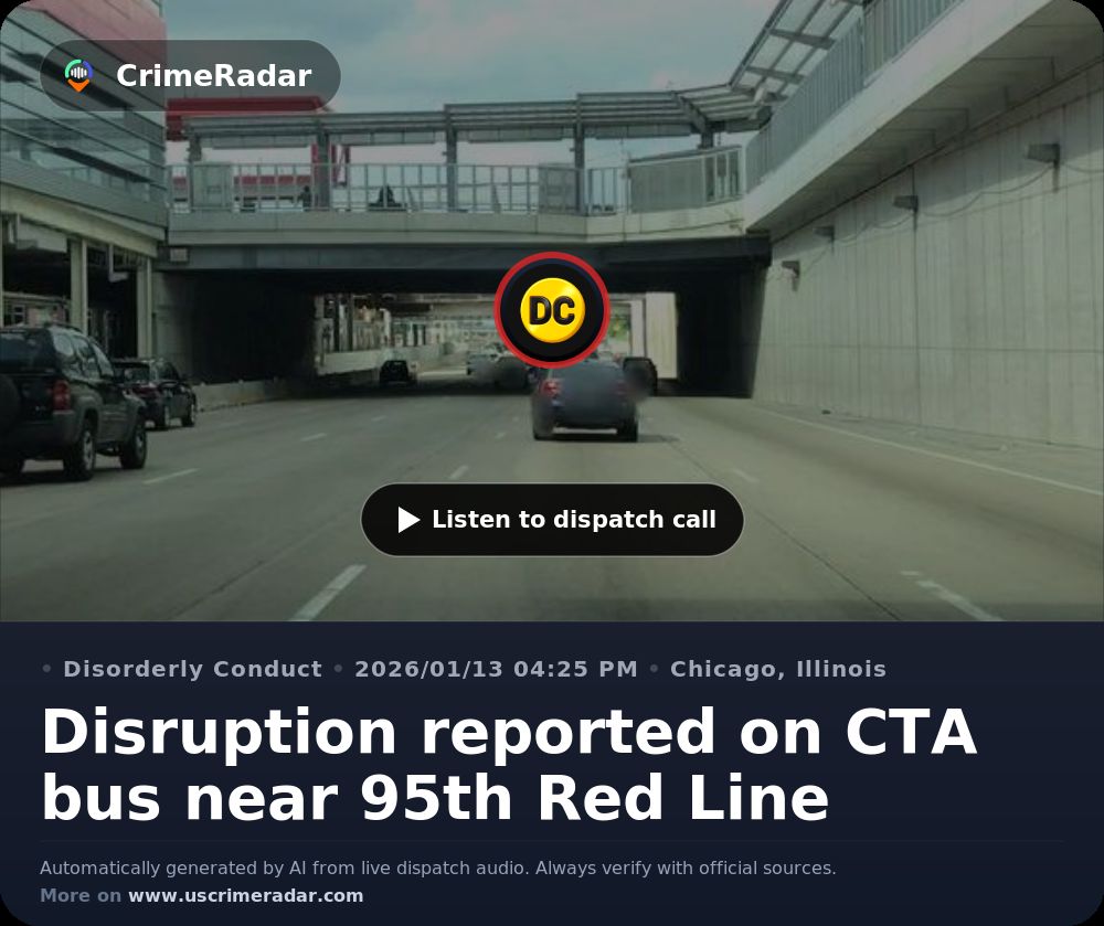 Disruption reported on CTA bus near 95th Red Line, Chicago IL | CrimeRadar