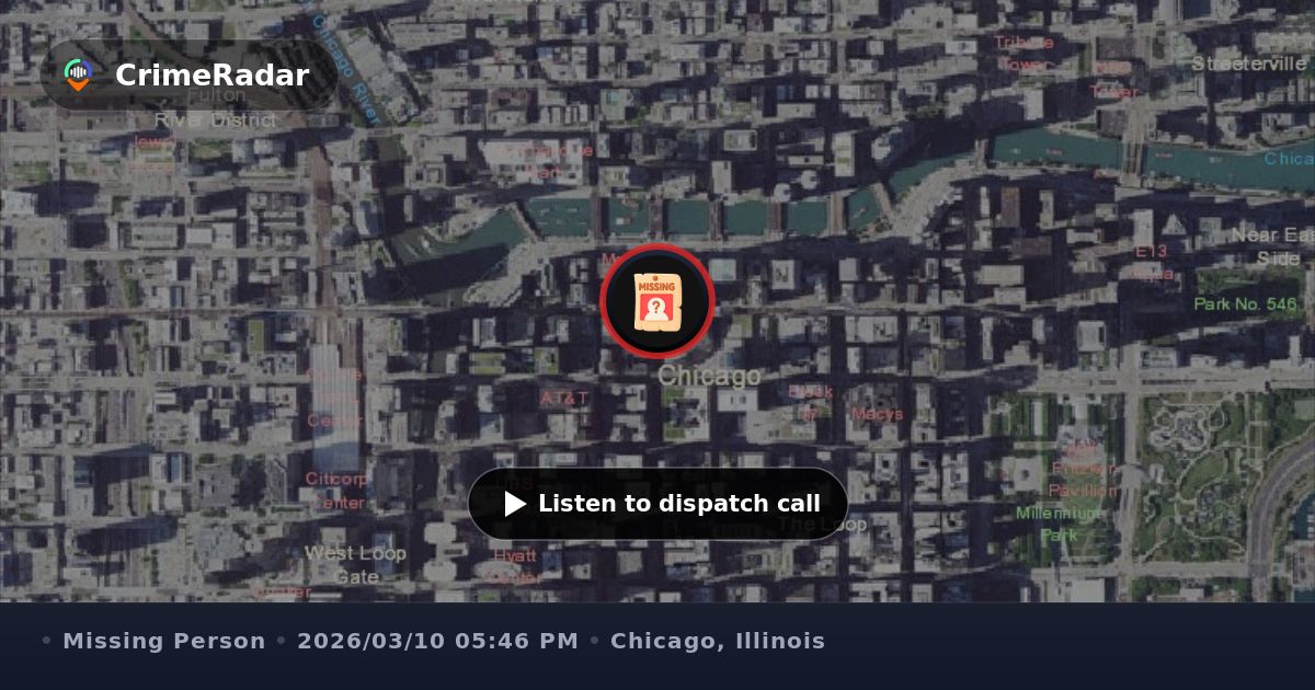 Report of confirmed missing person in Chicago, Chicago IL | CrimeRadar