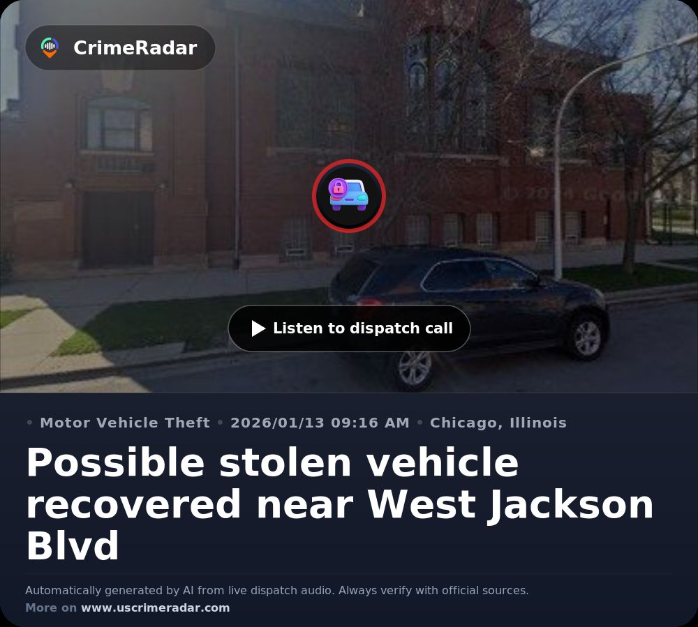 Possible stolen vehicle recovered near West Jackson Blvd, Chicago IL ...