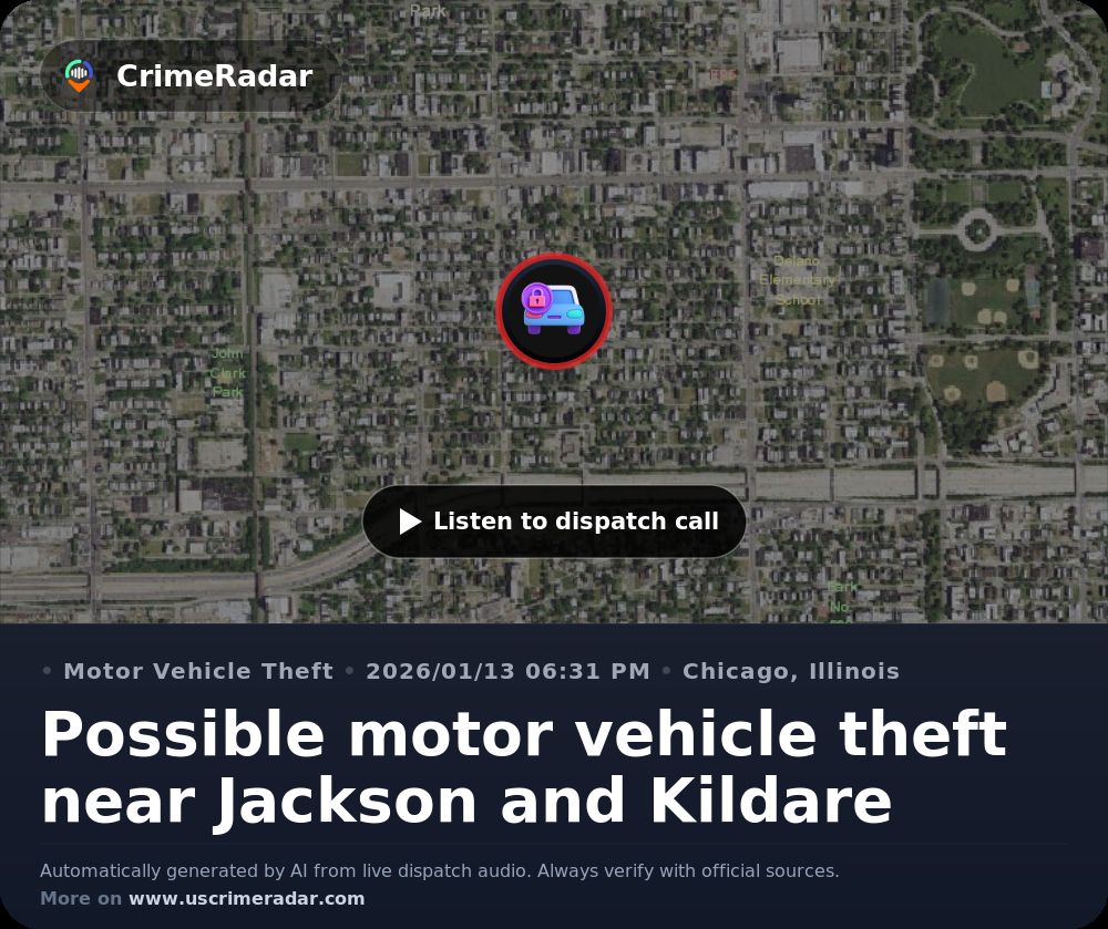 Possible motor vehicle theft near Jackson and Kildare, Chicago IL ...