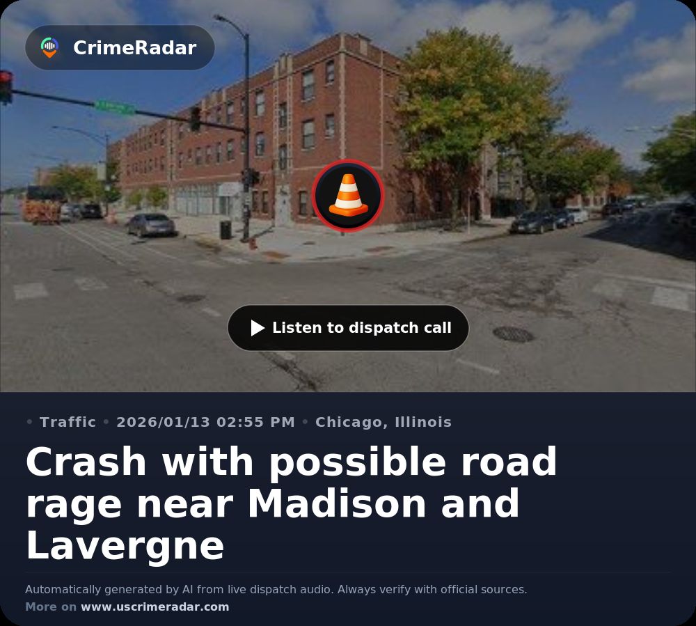Crash with possible road rage near Madison and Lavergne, Chicago IL ...