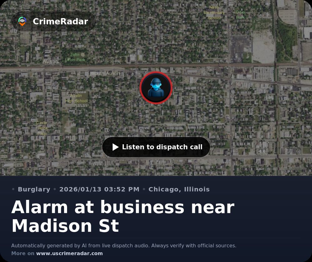 Alarm at business near Madison St, Chicago IL | CrimeRadar