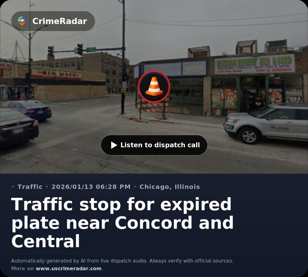 Traffic stop for expired plate near Concord and Central, Chicago IL ...