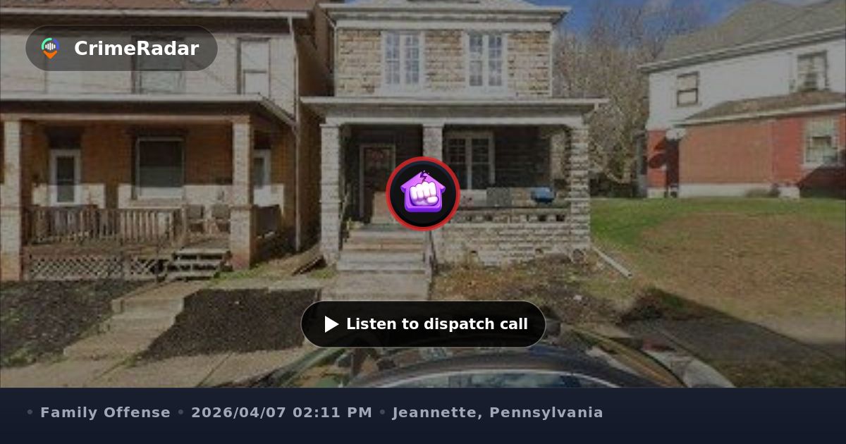 Open line domestic call at home on Tyler Avenue, Jeannette PA | CrimeRadar