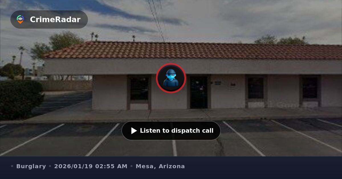 Possible burglary near West Main St in Mesa, Mesa AZ | CrimeRadar