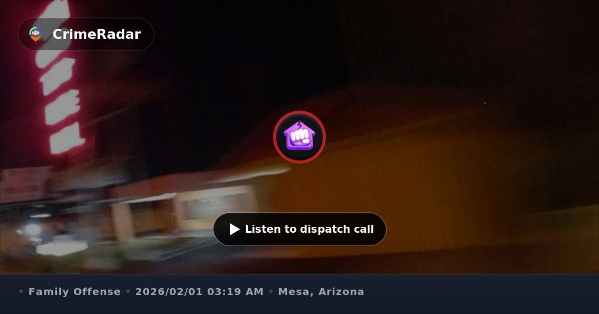 Possible domestic disturbance reported near West Main St, Mesa AZ ...