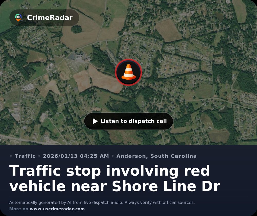 Traffic stop involving red vehicle near Shore Line Dr, Anderson SC ...