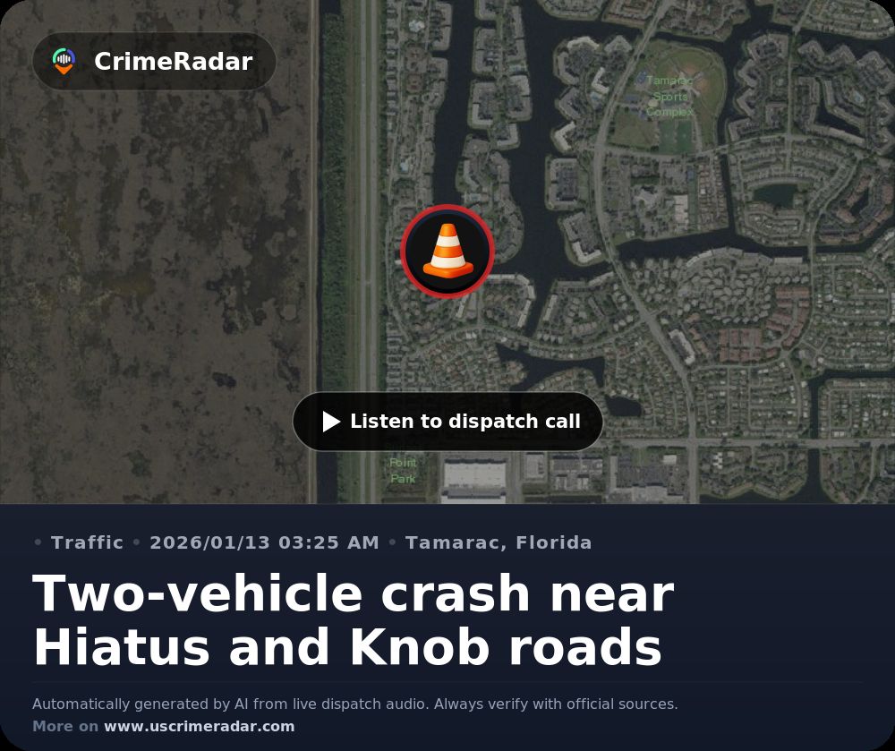 Two‑vehicle crash near Hiatus and Knob roads, Tamarac FL | CrimeRadar