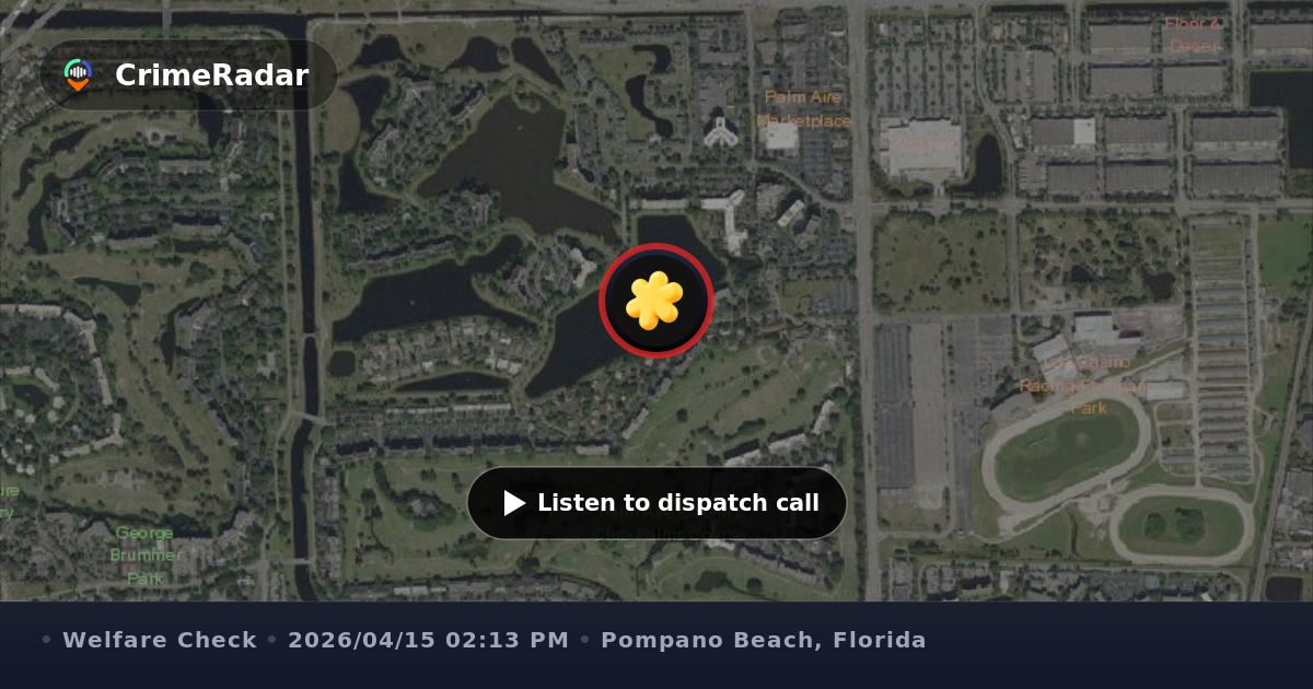 Welfare check after open line at Palm Aire address, Pompano Beach FL ...