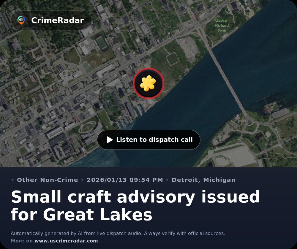 Small craft advisory issued for Great Lakes, Detroit MI | CrimeRadar