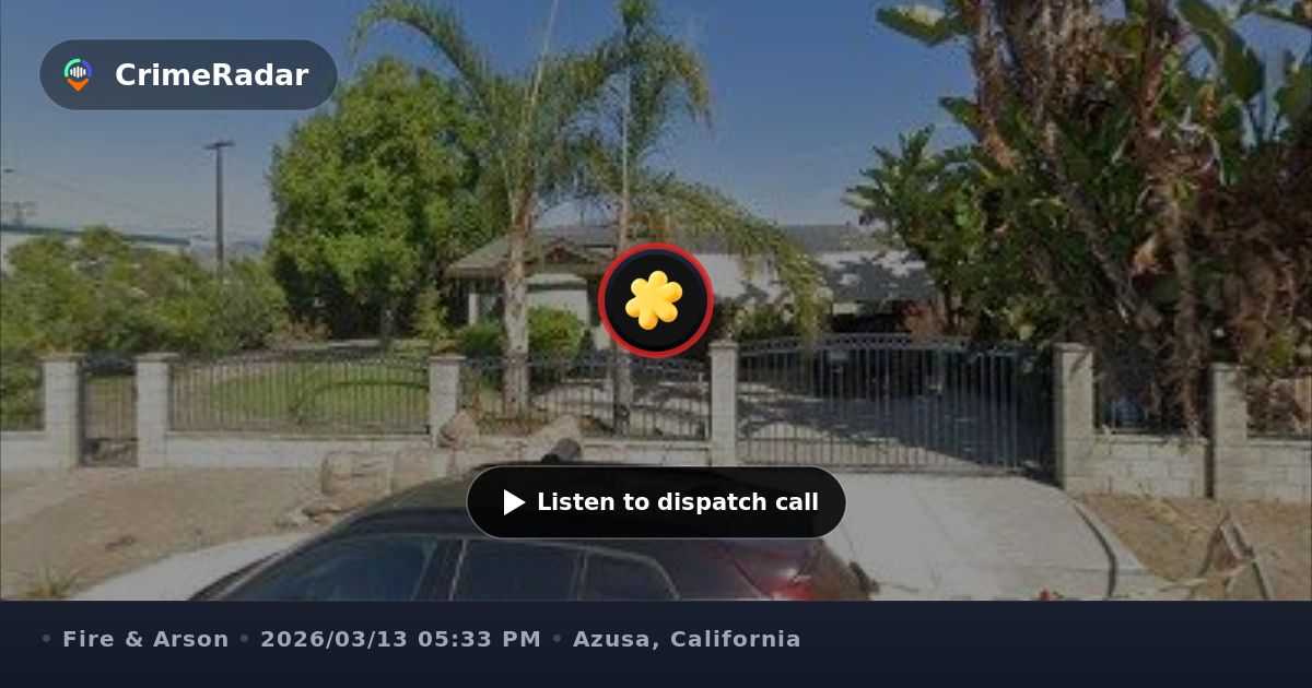 Structure fire reported on Kirkwall Road in Azusa, Azusa CA | CrimeRadar