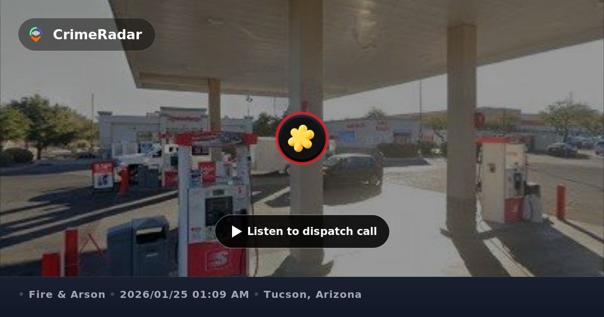Fire crews control car wash blaze near Irvington Rd, Tucson AZ | CrimeRadar