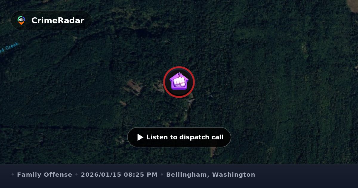 Possible domestic dispute near Squalicum Mountain Rd, Bellingham WA ...