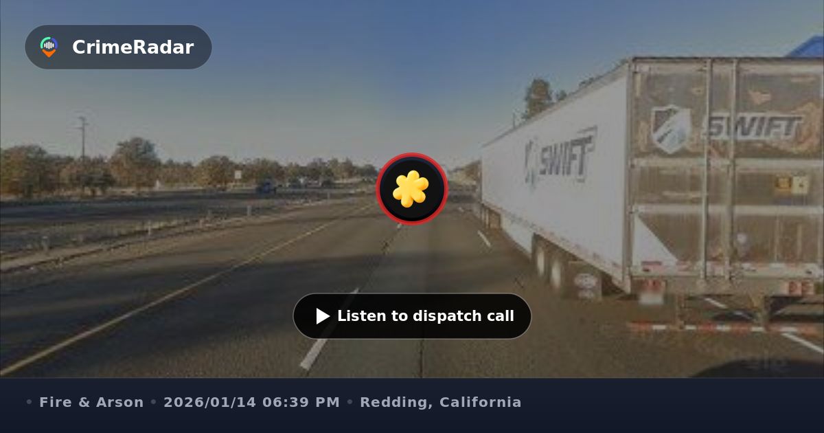 Fire reported near I-5 overpass in Redding, Redding CA | CrimeRadar