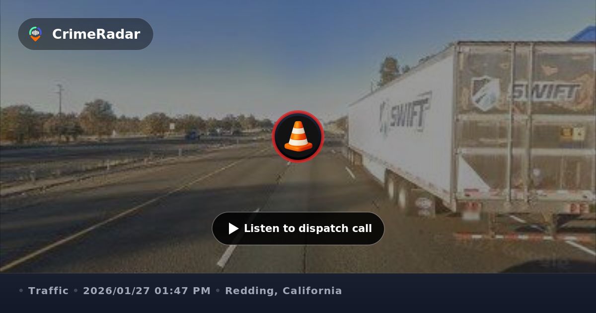 BOLO for big rig driving erratically on I-5 near Cypress, Redding CA ...
