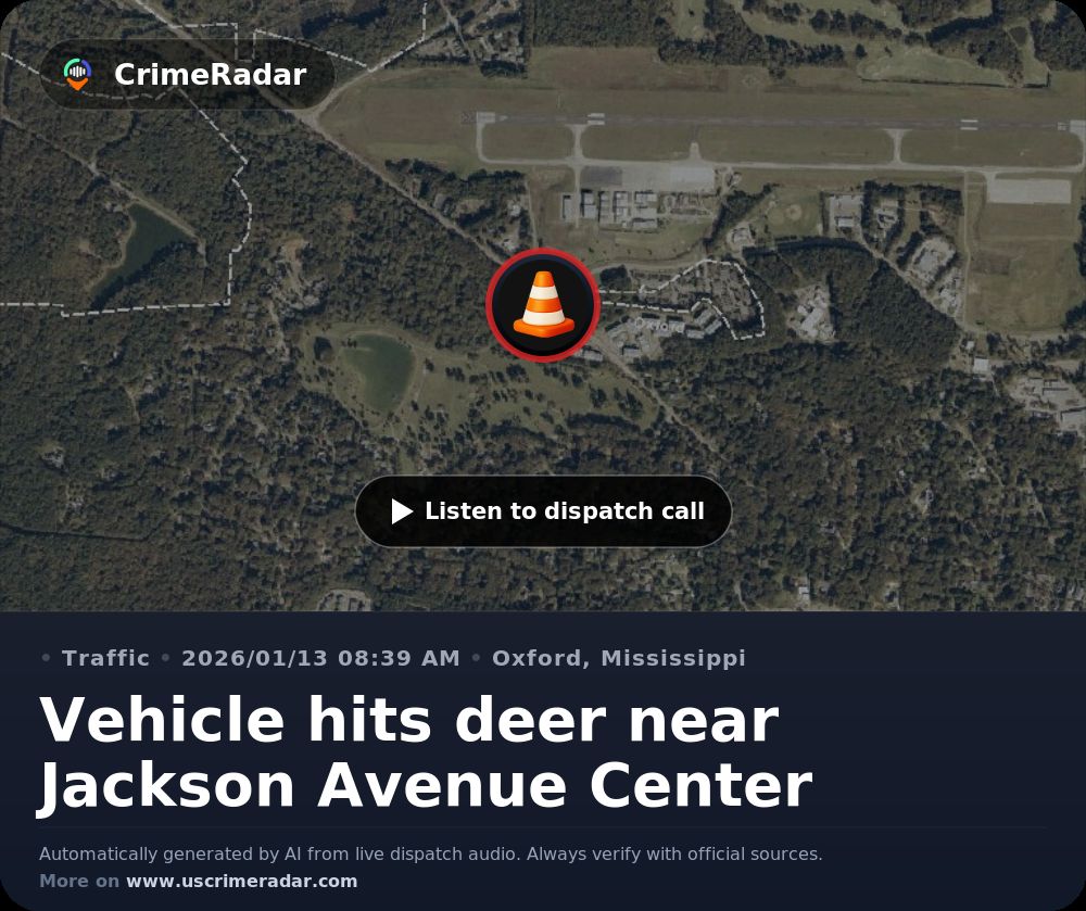 Vehicle hits deer near Jackson Avenue Center, Oxford MS | CrimeRadar