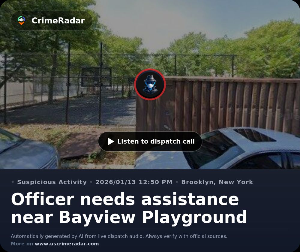 Officer needs assistance near Bayview Playground, Brooklyn NY | CrimeRadar