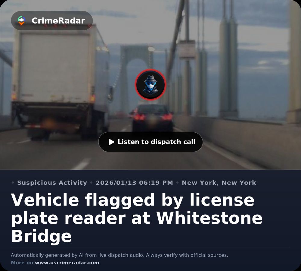 Vehicle flagged by license plate reader at Whitestone Bridge, New York ...