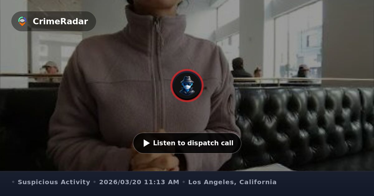 Suspicious person reported at apartment on 7th Street, Los Angeles CA ...