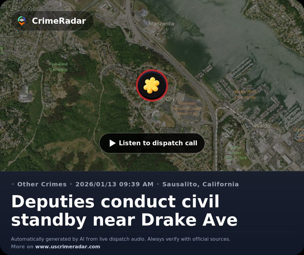 Deputies conduct civil standby near Drake Ave, Sausalito CA | CrimeRadar