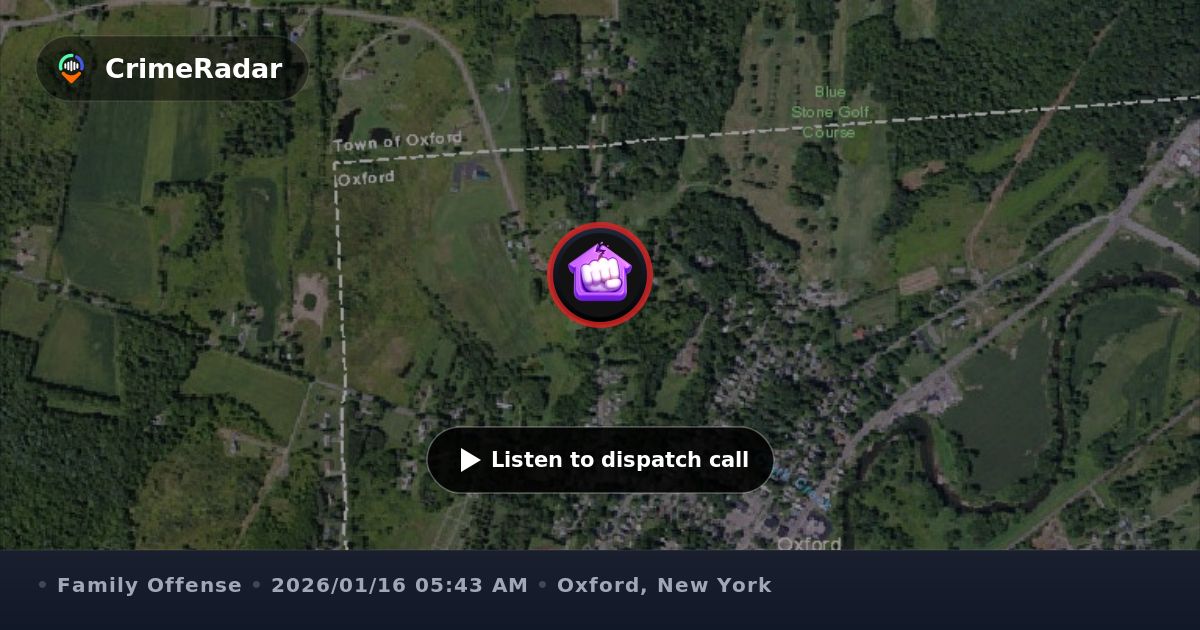 Possible domestic dispute near Butler St in Oxford, Oxford NY | CrimeRadar