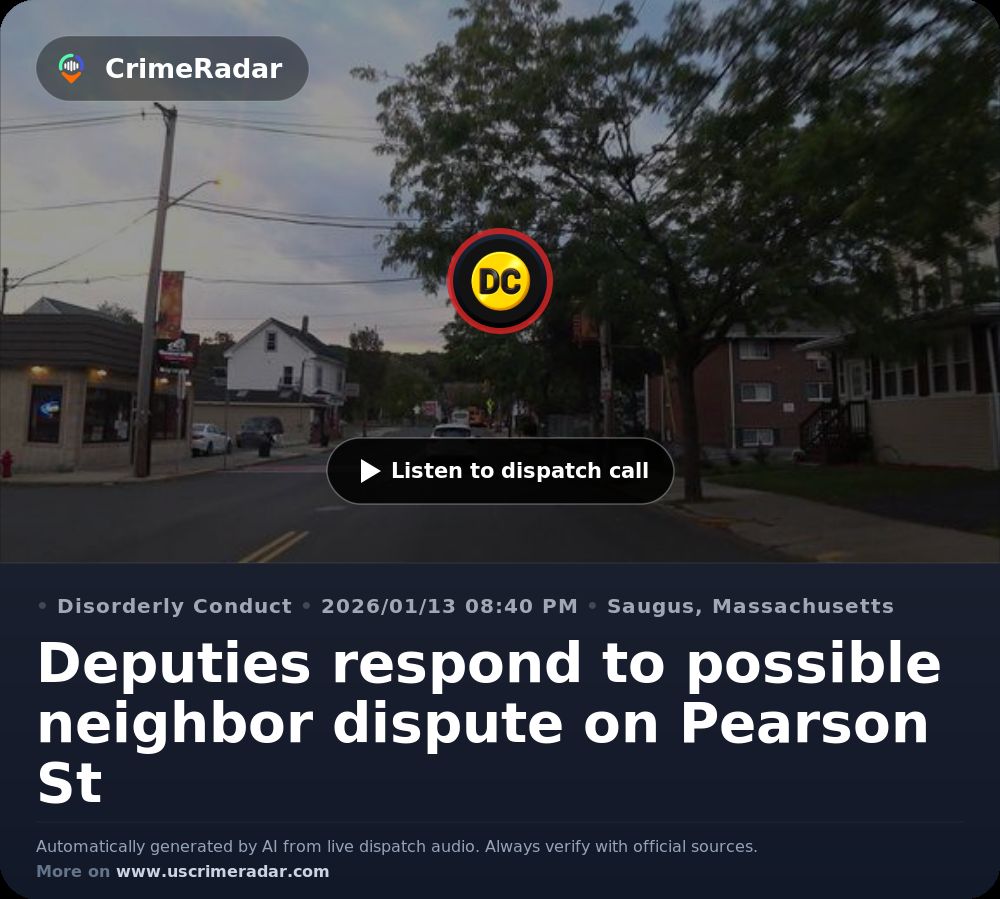 Deputies respond to possible neighbor dispute on Pearson St, Saugus MA ...