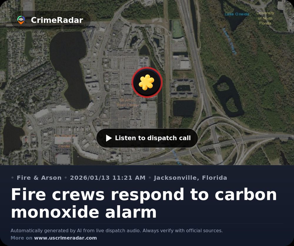 Fire crews respond to carbon monoxide alarm, Jacksonville FL | CrimeRadar
