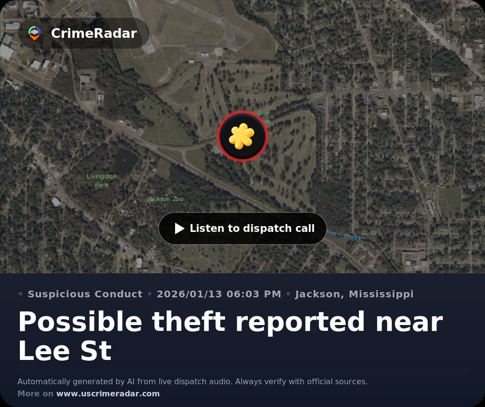 Possible theft reported near Lee St, Jackson MS | CrimeRadar