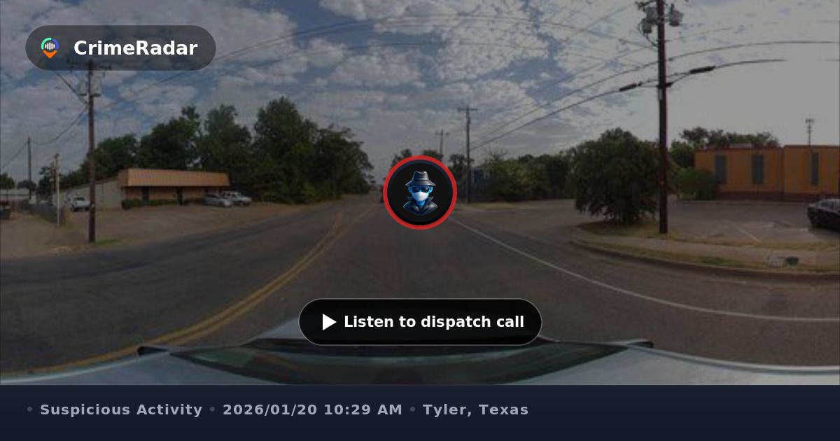 Deputies check on suspicious person at gas station, Tyler TX | CrimeRadar