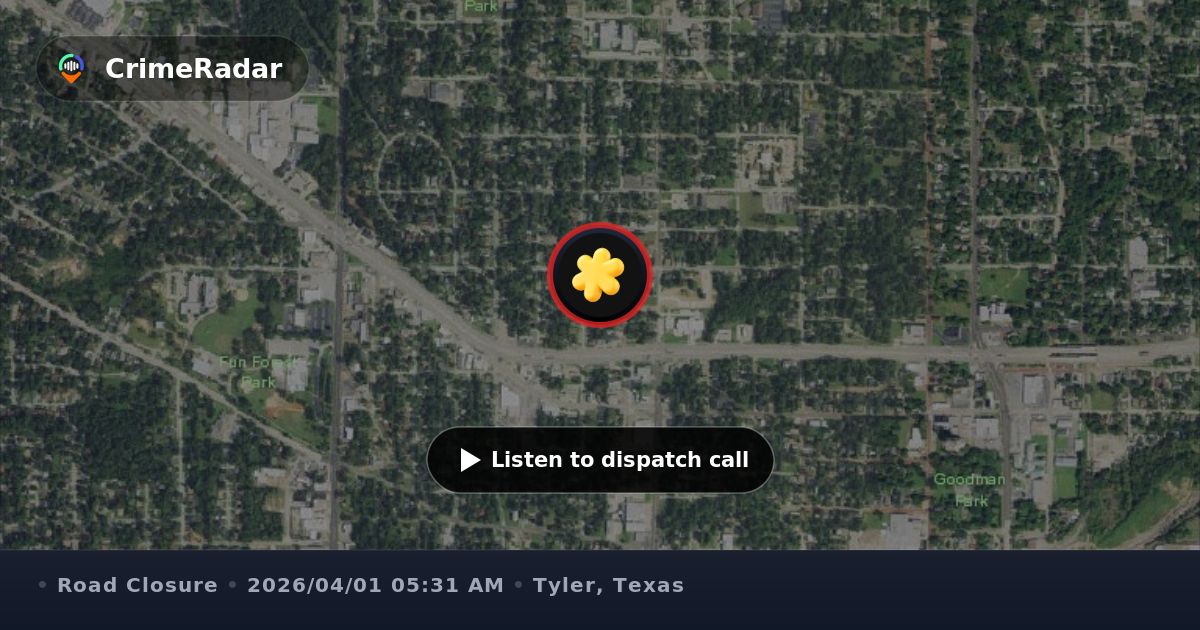Street closure on Bonner from Locust to Oakwood, Tyler TX | CrimeRadar