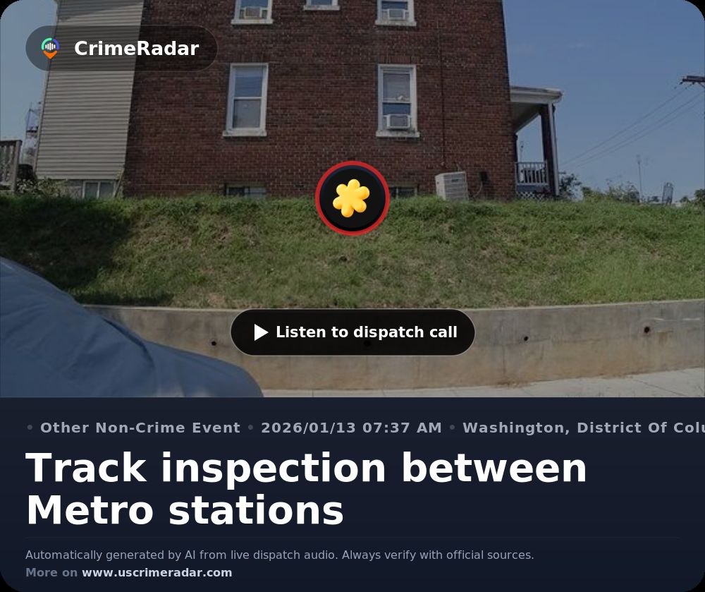Track inspection between Metro stations, Washington DC | CrimeRadar