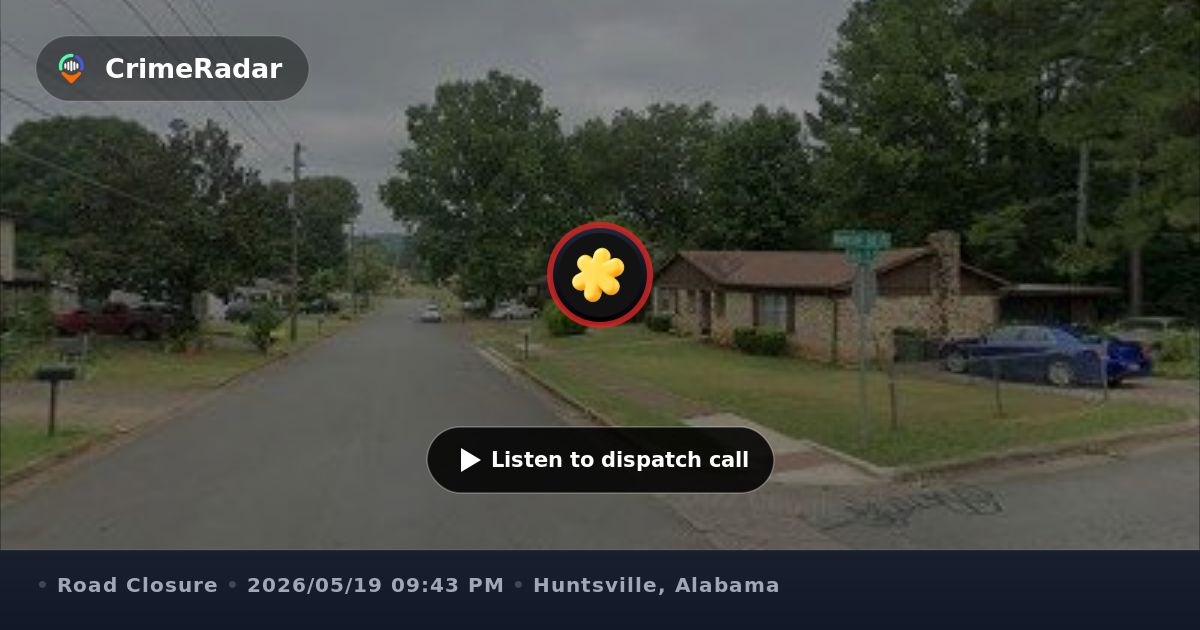 Police block streets to stop traffic on Grunden, Huntsville AL | CrimeRadar